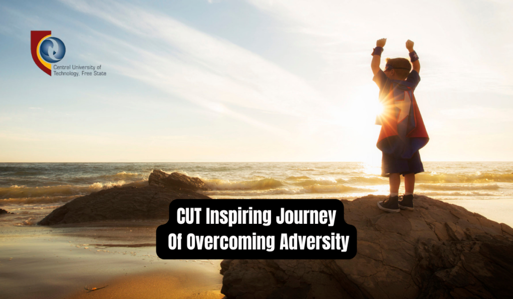 CUT Inspiring Journey Of Overcoming Adversity CUT Inspiring Journey Of Overcoming Adversity